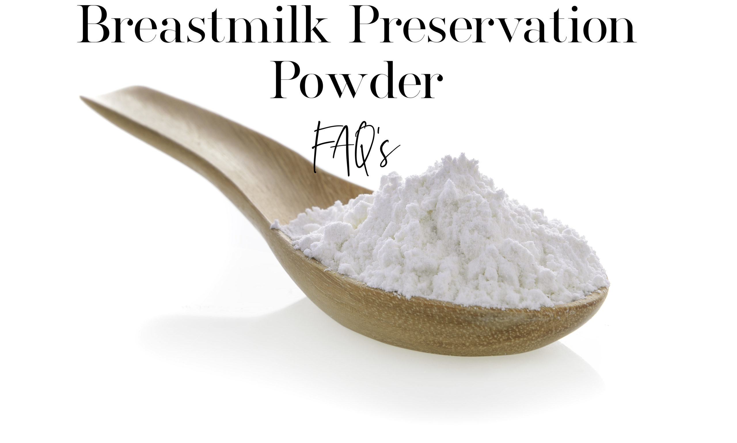 Breastmilk Preservation Powder FAQ's ⋆ Keepsaker Supplies
